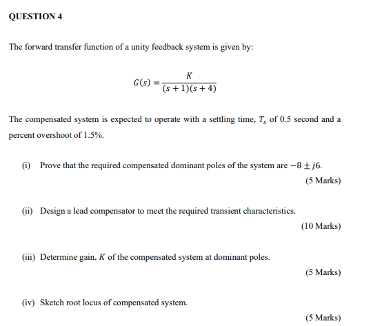 Solved QUESTION 4 The forward transfer function of a unity | Chegg.com