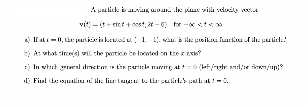 Solved A particle is moving around the plane with velocity | Chegg.com
