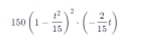 Solved How can I solve this 150(1-t^2/15)^2*(-2/15t) I | Chegg.com