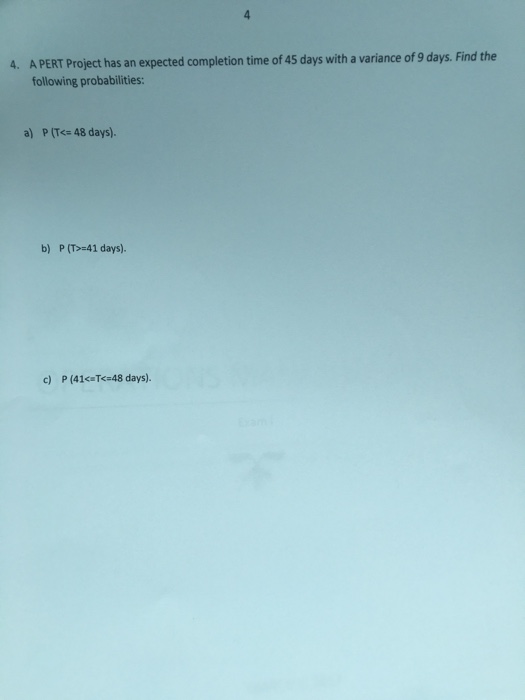 Solved A PERT Project has an expected completion time of 45 | Chegg.com