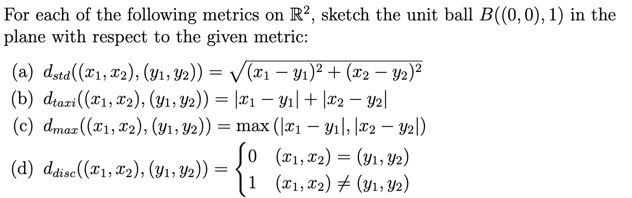 Solved For each of the following metrics on R2, ﻿sketch the | Chegg.com