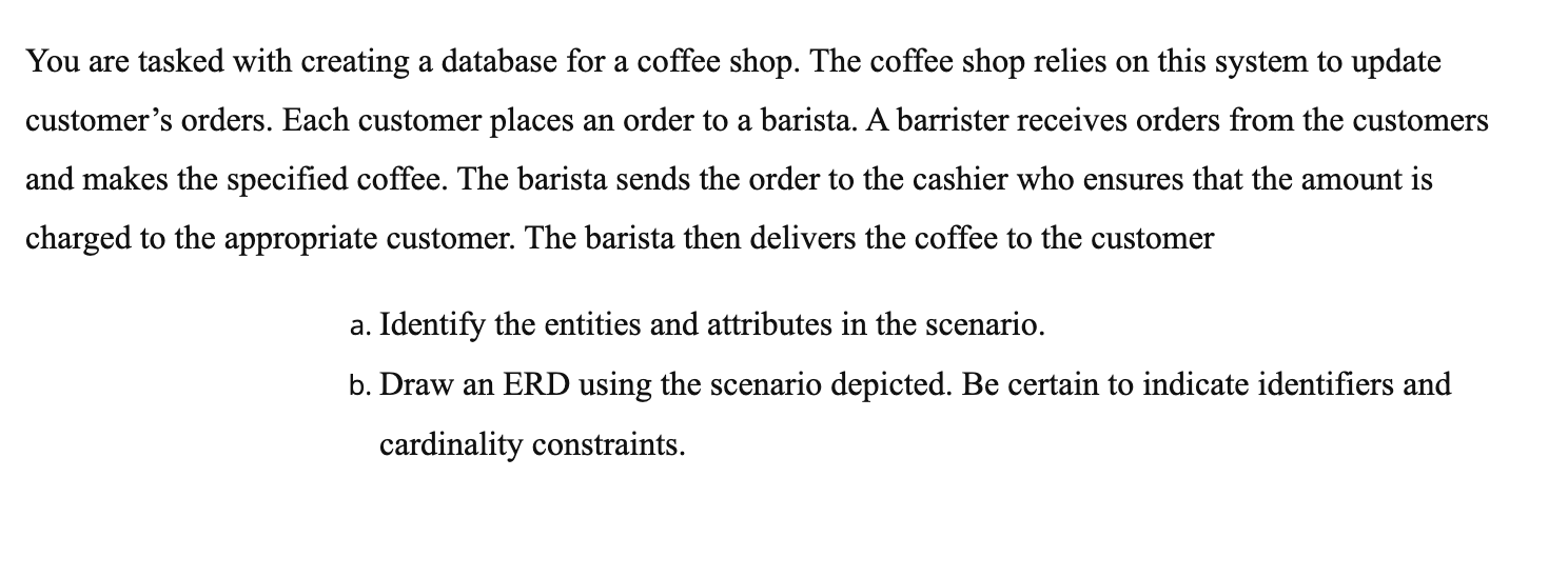 Solved You are tasked with creating a database for a coffee | Chegg.com