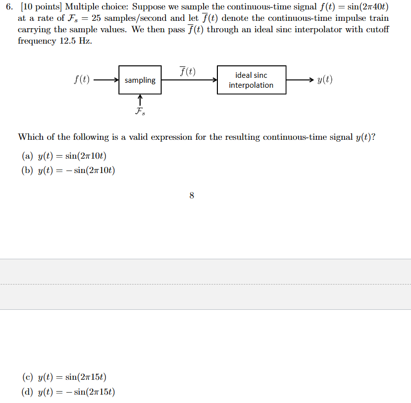Solved [10 ﻿points] ﻿Multiple choice: Suppose we ﻿sample the | Chegg.com