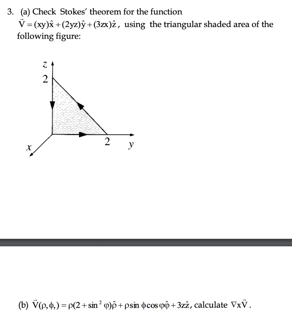 Solved 3. (a) Check Stokes' theorem for the function V | Chegg.com