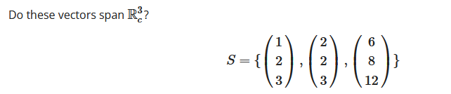 Solved Do these vectors span Rc3 ? | Chegg.com