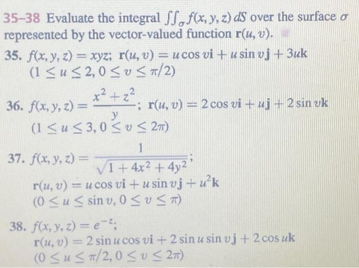 Solved 35-38 Evaluate the integral ∬σf(x,y,z)dS over the | Chegg.com