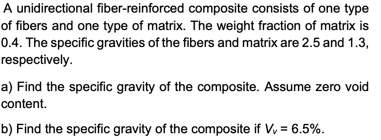 Solved A unidirectional fiber-reinforced composite consists | Chegg.com