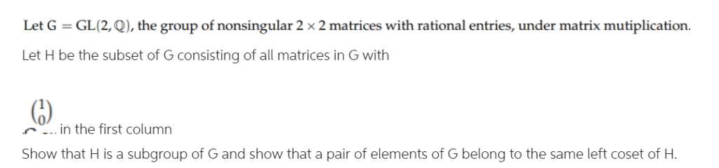 Let G-GL(2, Q), the group of nonsingular 2 × 2 | Chegg.com