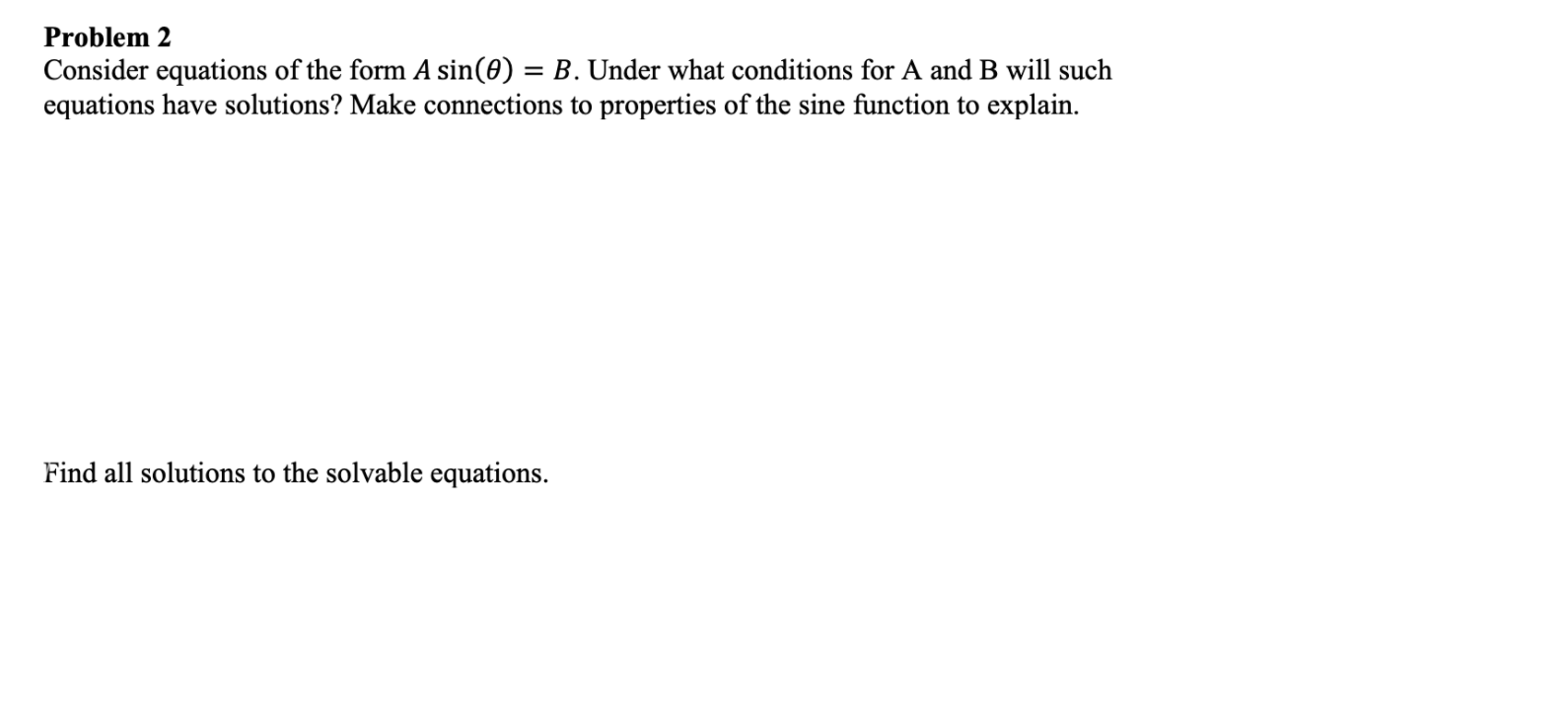 Solved Problem 2 Consider equations of the form A sin(0) = | Chegg.com Solved Problem 2 Consider equations of the form A sin(0) = | Chegg.com
