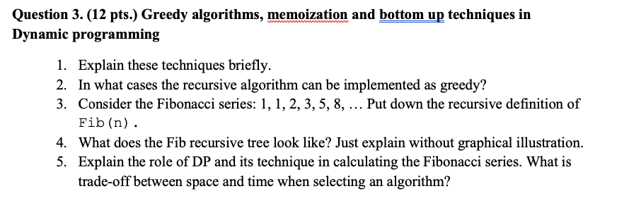Solved Question 3. (12 pts.) Greedy algorithms, memoization | Chegg.com