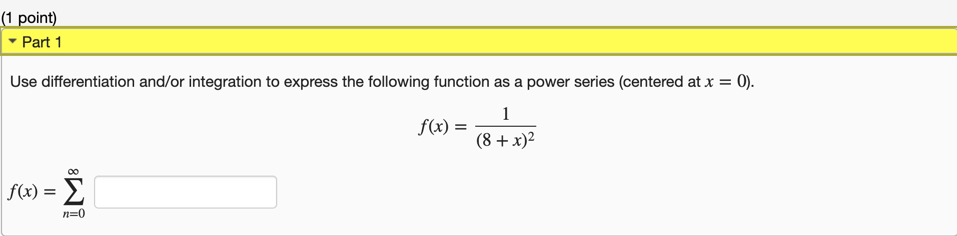 Solved (1 point) Part 1 Use differentiation and/or | Chegg.com