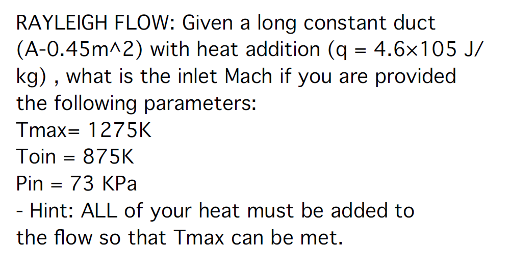 Solved RAYLEIGH FLOW: Given a long constant duct (A−0.45 | Chegg.com
