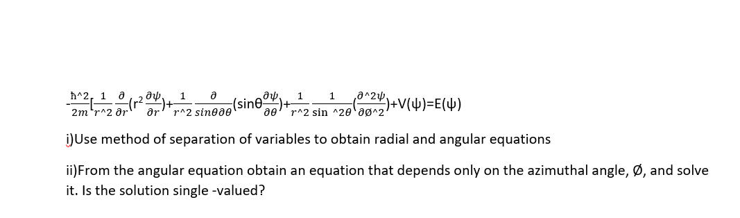 Solved -(ħ^2)/2m[1/(r^2) ∂/∂r(r2 ∂\psi | Chegg.com