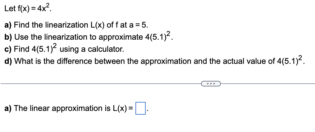 Solved Let f(x)=4x2. a) Find the linearization L(x) of f at | Chegg.com