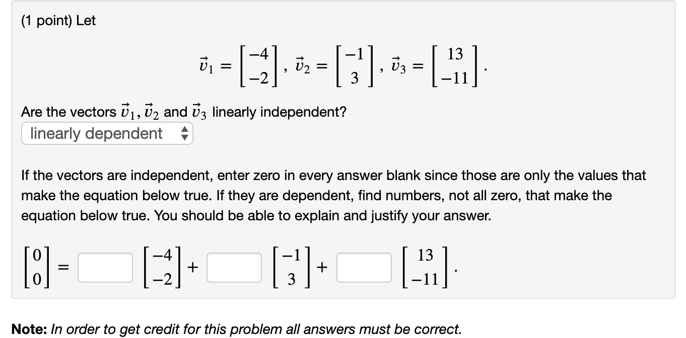 Solved (1 point) Let Are the vectors ū1, ū2 and Ūz linearly | Chegg.com