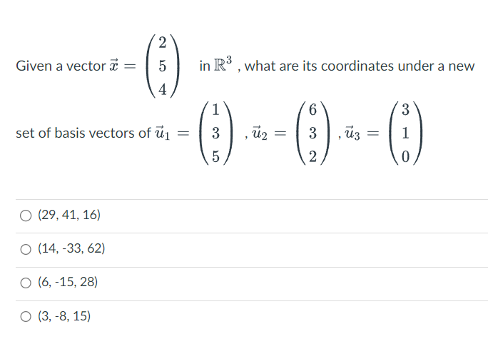 Solved Given a vector vec(x)=([2],[5],[4]) ﻿in R3, ﻿what are | Chegg.com