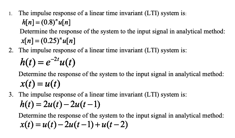 Solved The impulse response of a linear time invariant (LTI) | Chegg.com