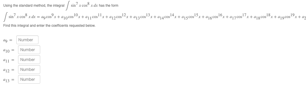 Solved Using the standard method, the integral sin7 x cos8 x | Chegg.com