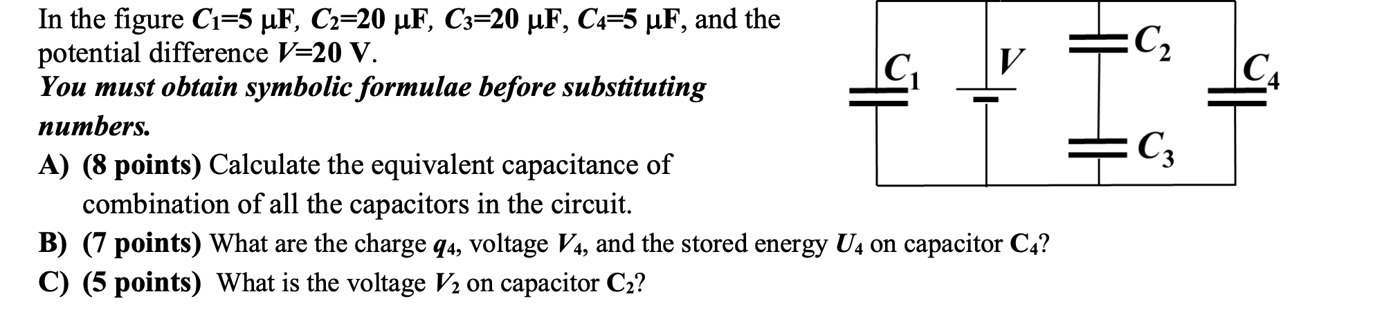 Solved C2 C In the figure C1=5 uF, C2=20 uF, C3=20 uF, C4=5 | Chegg.com