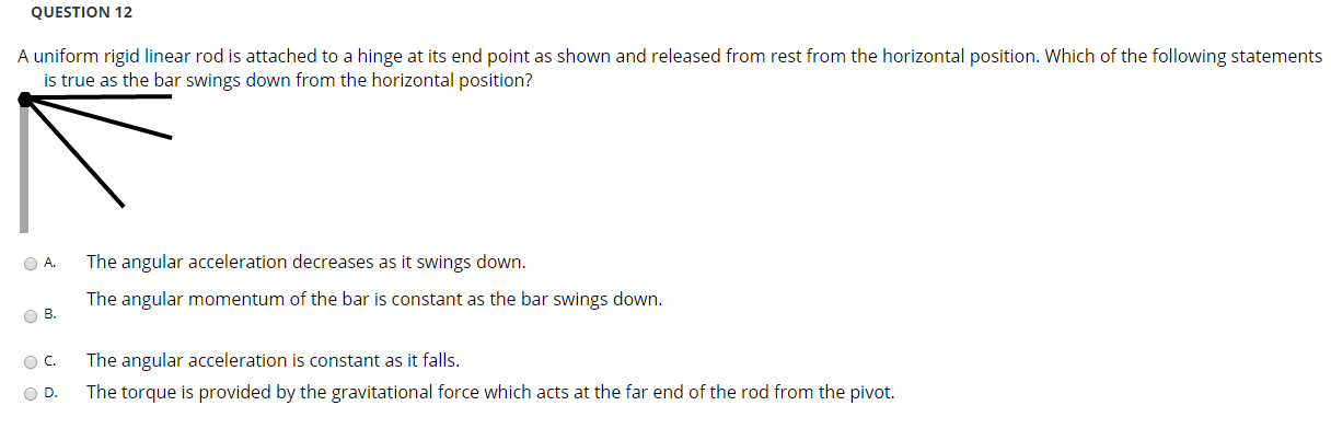 Solved QUESTION 12 A uniform rigid linear rod is attached to | Chegg.com