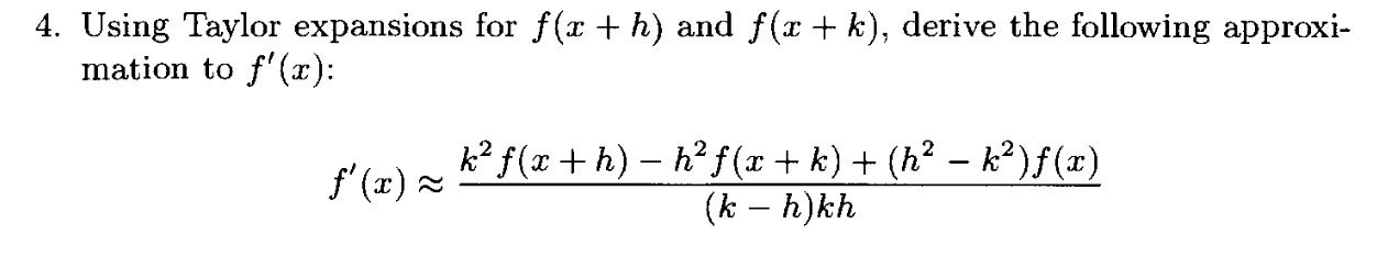 Solved 4. Using Taylor expansions for f(x+h) and f(x+k), | Chegg.com