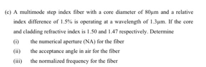 Solved (c) ﻿A multimode step index fiber with a core | Chegg.com