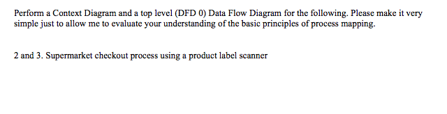 Solved Perform a Context Diagram and a top level (DFD 0) | Chegg.com