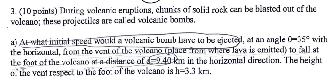 Solved 3. (10 points) During volcanic eruptions, chunks of | Chegg.com