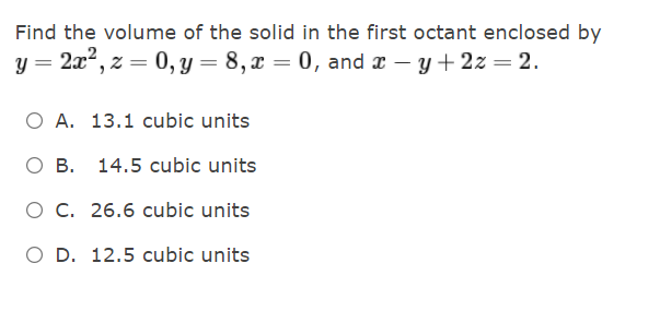 Solved Find the volume of the solid in the first octant | Chegg.com