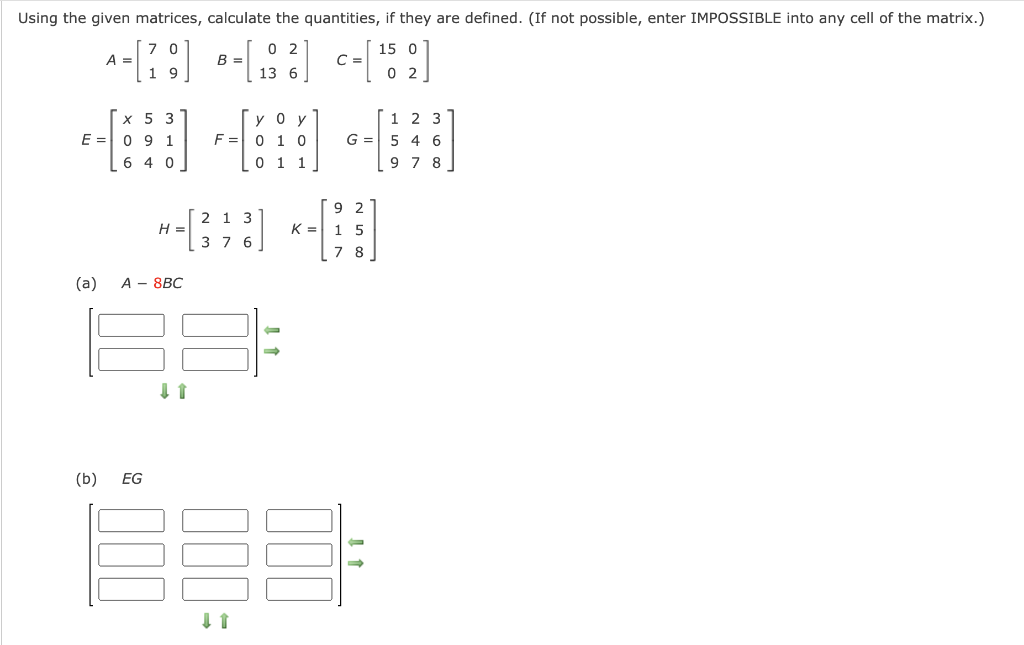 Solved Using the given matrices, calculate the quantities, | Chegg.com