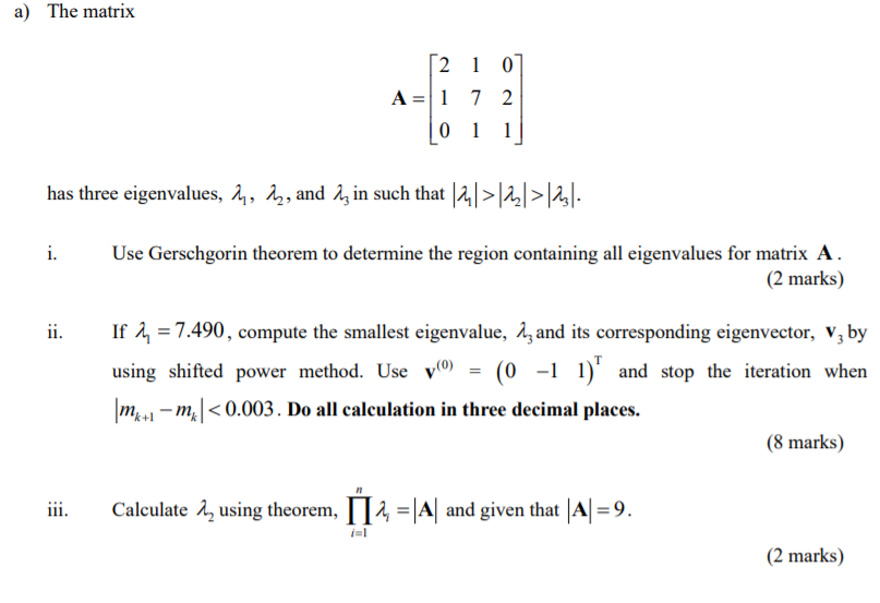 Solved a) The matrix 2 1 07 A=1 7 2 0 1 1 has three | Chegg.com