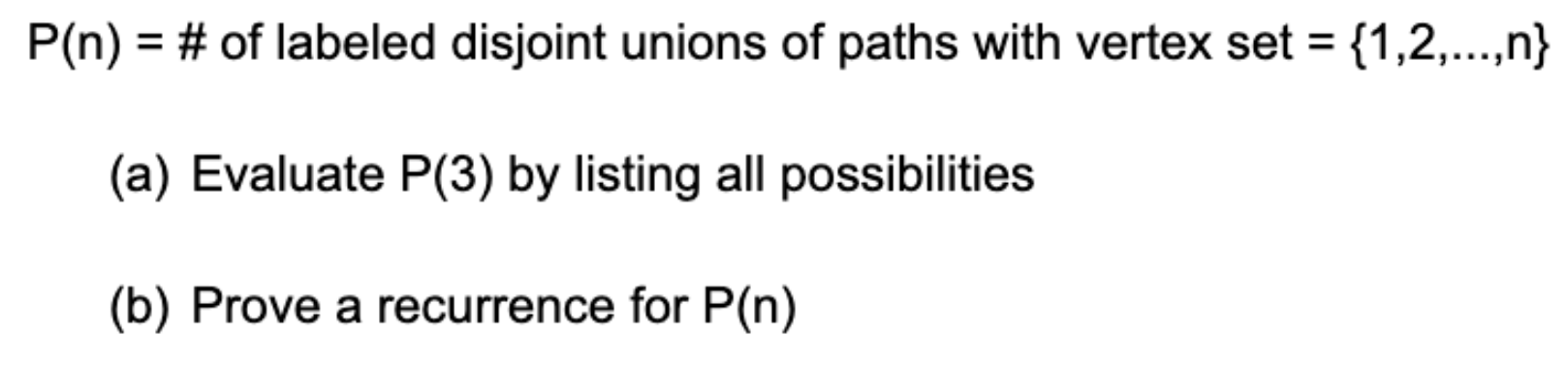 Solved P(n) = # of labeled disjoint unions of paths with | Chegg.com