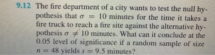 Solved 9.12 The fire department of a city wants to test the | Chegg.com