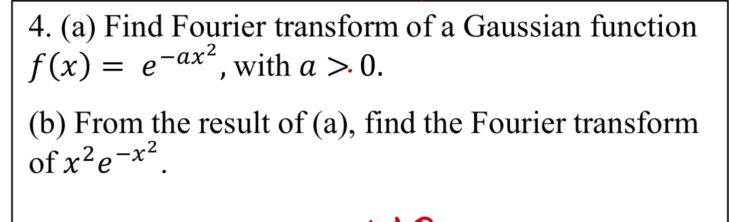 Solved 4 A Find Fourier Transform Of A Gaussian Function