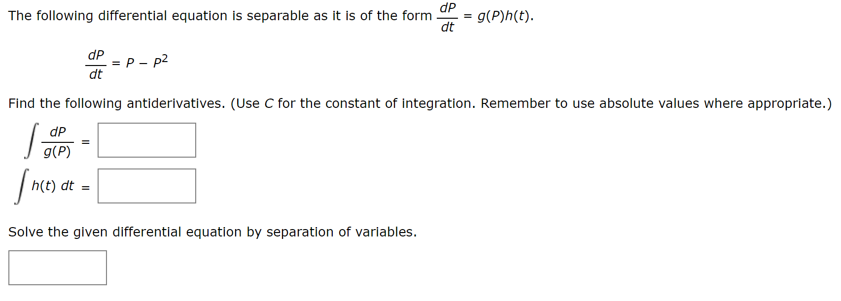 Solved dP The following differential equation is separable | Chegg.com