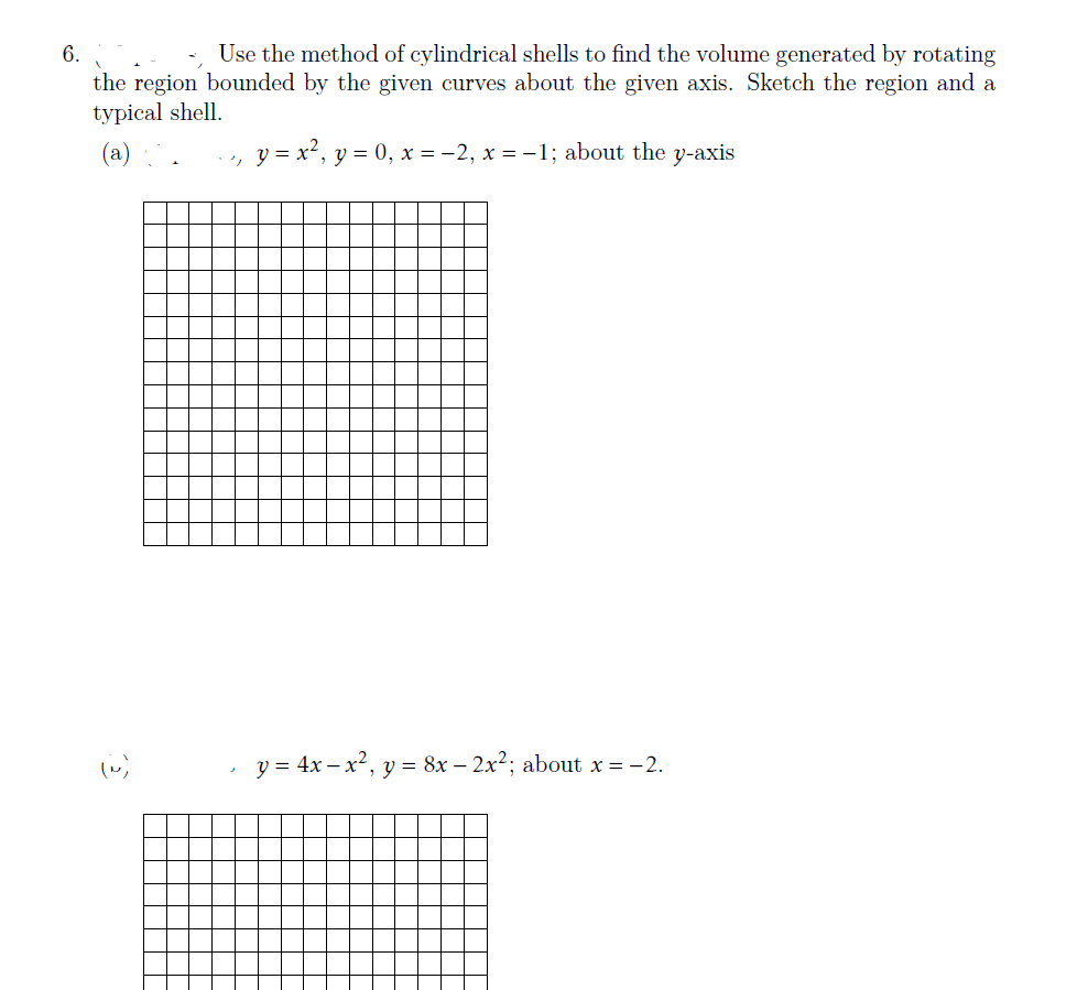 Solved 6. Use the method of cylindrical shells to find the | Chegg.com