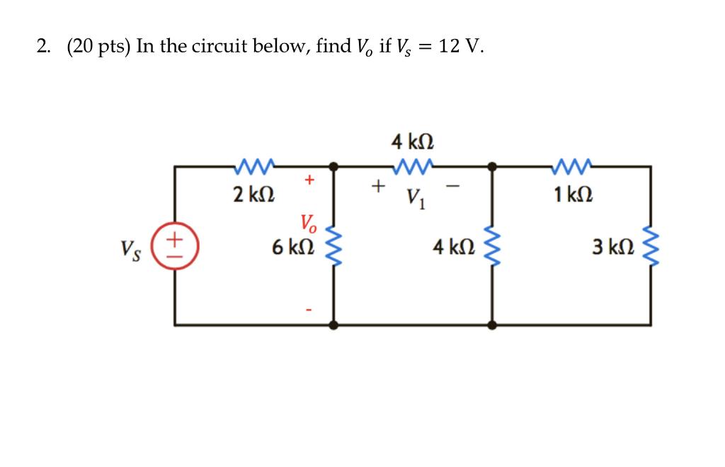 Solved 2. (20 pts) In the circuit below, find Vo if Vs=12 V. | Chegg.com