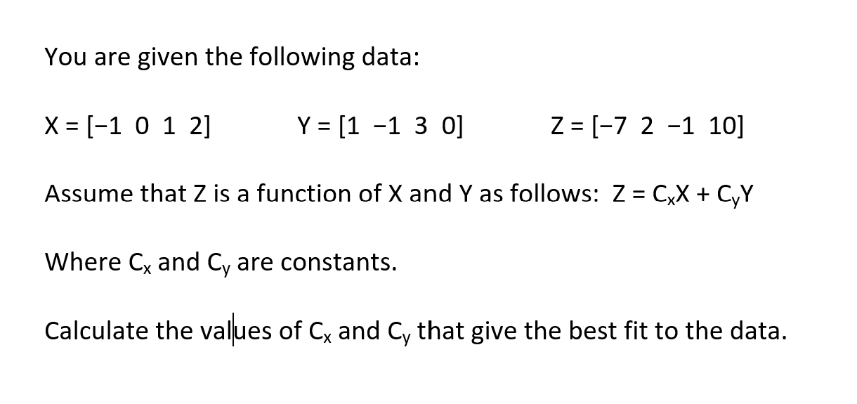 Solved You are given the following data: X = (-1 0 1 2] Y = | Chegg.com