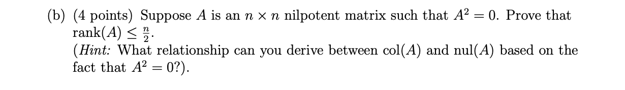 Solved 5. An n×n matrix N is said to be nilpotent if Nk=0 | Chegg.com