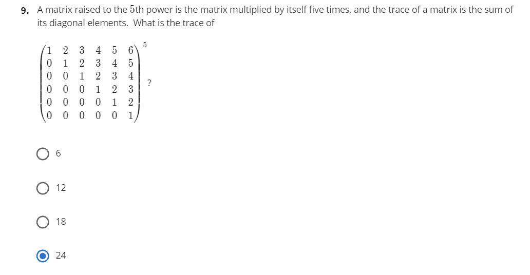 Solved 9. A matrix raised to the 5th power is the matrix | Chegg.com