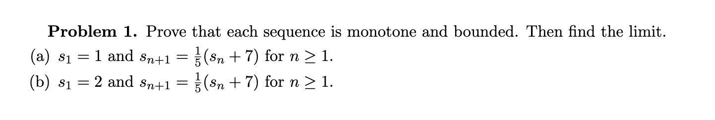 Solved Problem 1. Prove that each sequence is monotone and | Chegg.com