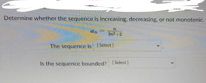 Solved Determine whether the sequence is increasing, | Chegg.com