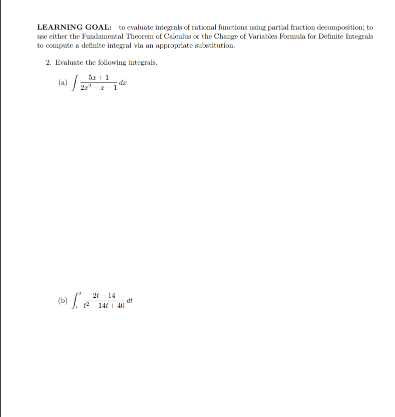 Solved LEARNING GOAL: to evaluate integrals of rational | Chegg.com