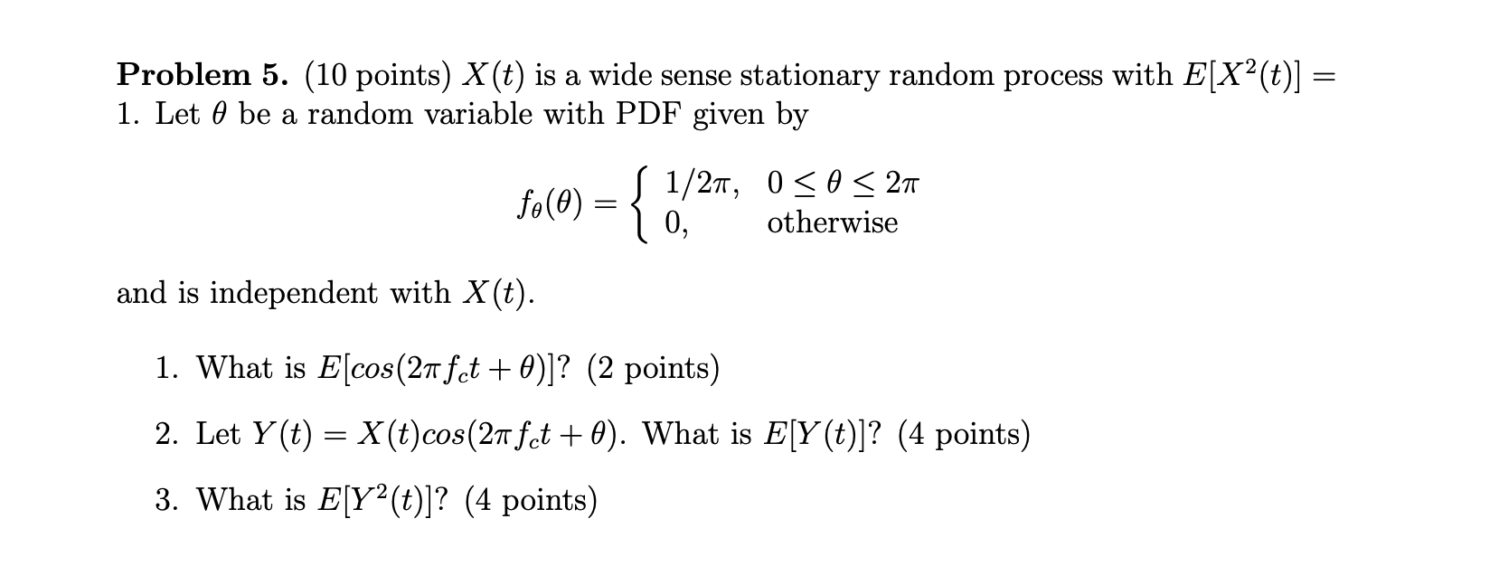 Solved Problem 5. (10 points) X(t) is a wide sense | Chegg.com