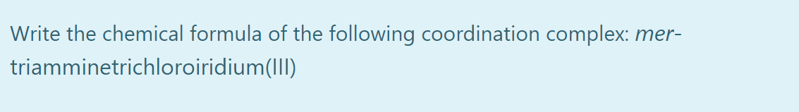 Solved Name the following coordination complex according to | Chegg.com