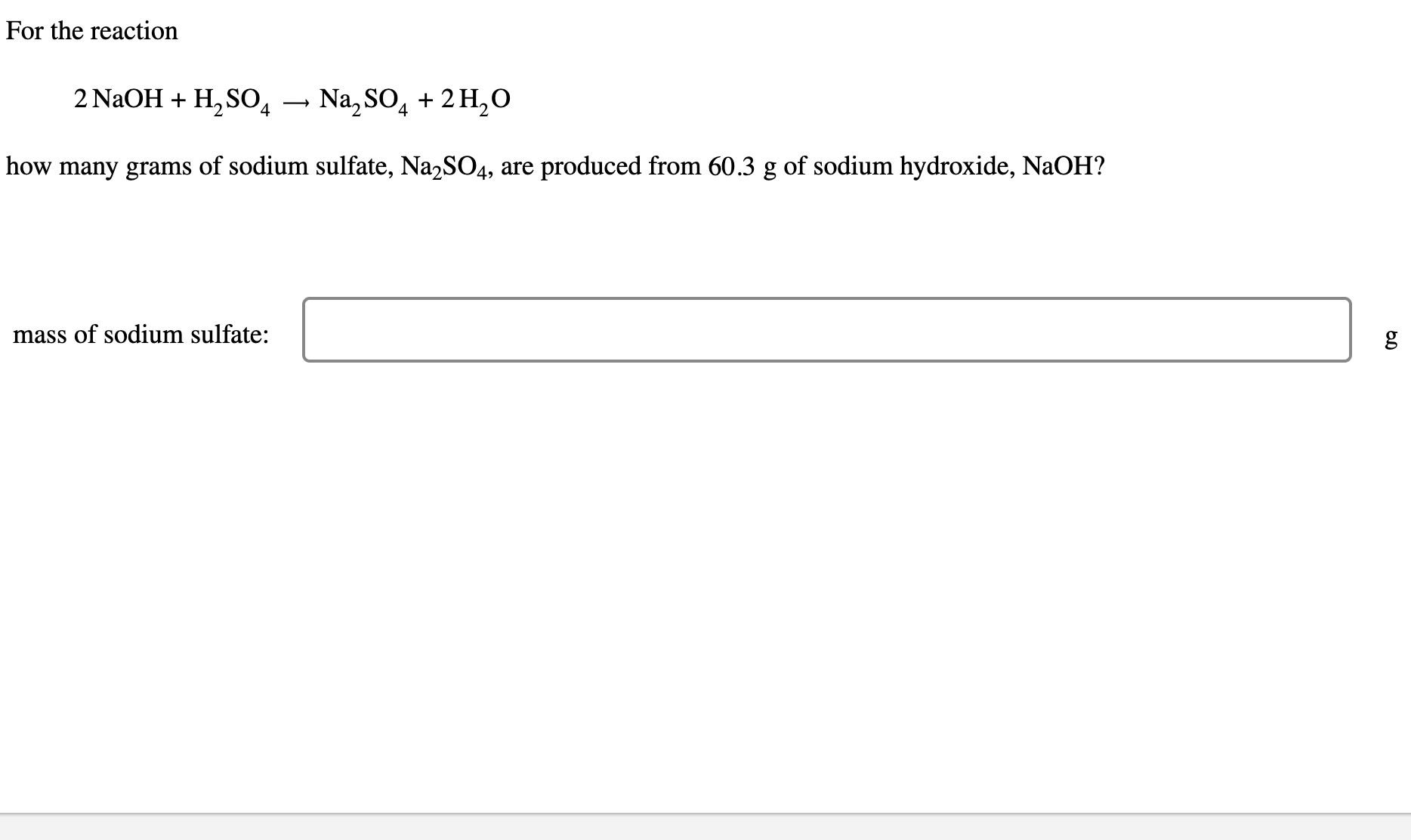 Solved For the reaction 2NaOH+H2SO4→Na2SO4+2H2O how many | Chegg.com