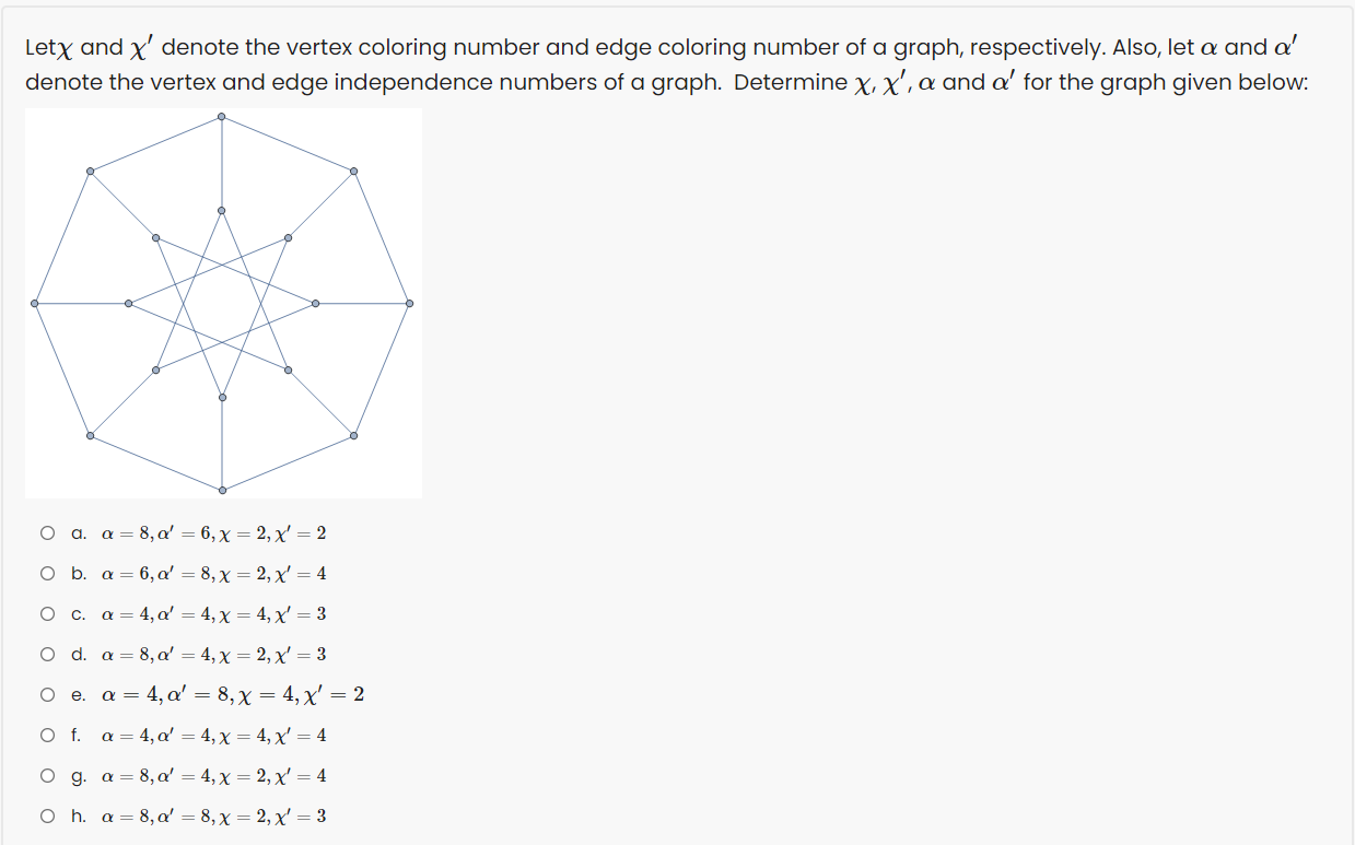 Solved Let χ and χ′ denote the vertex coloring number and | Chegg.com