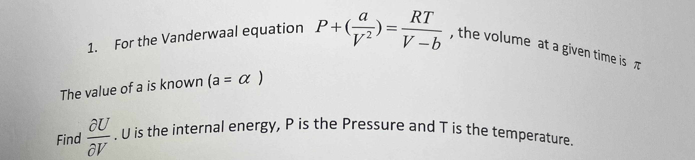 Solved For the Vanderwaal equation P+(aV2)=RTV-b, ﻿the | Chegg.com