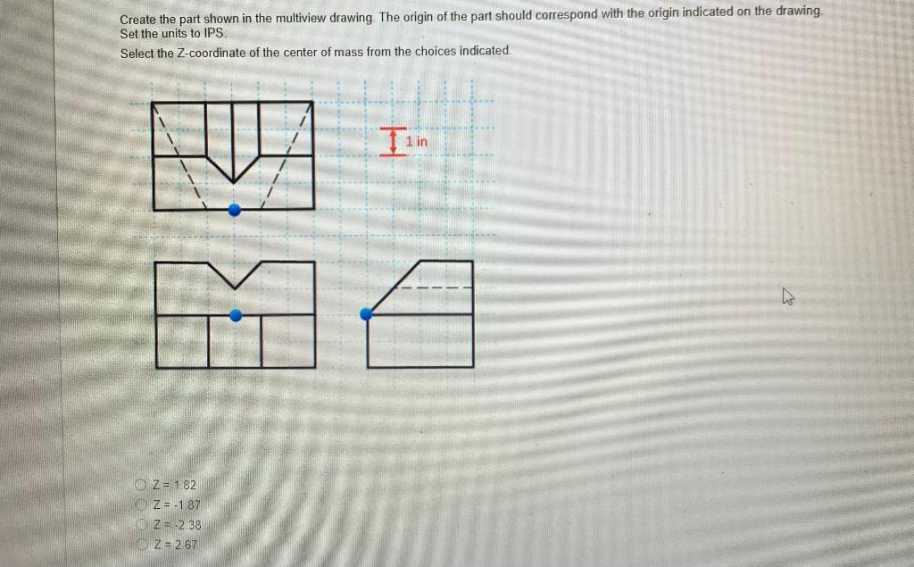 Solved Create the part shown in the multiview drawing. The | Chegg.com