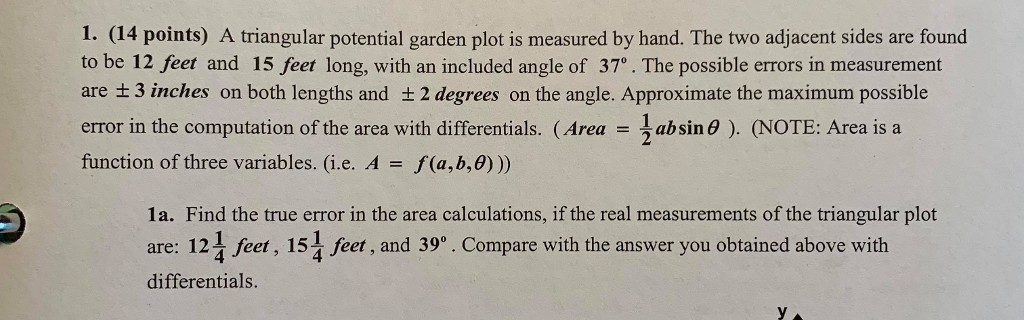 Solved 1. (14 points) A triangular potential garden plot is | Chegg.com